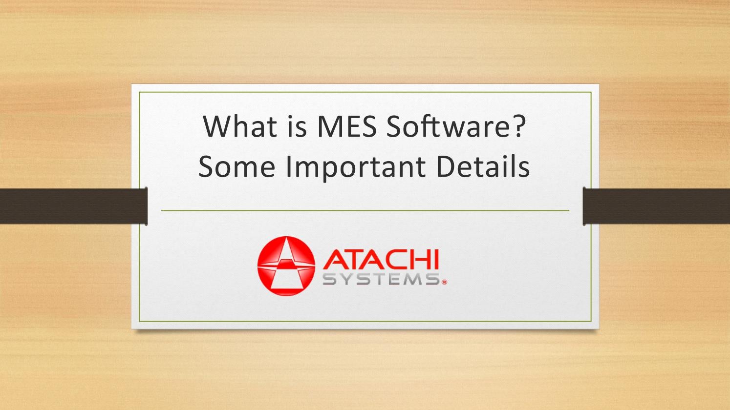 What is MES Software? Some Important Details by MES for Medical Devices ...