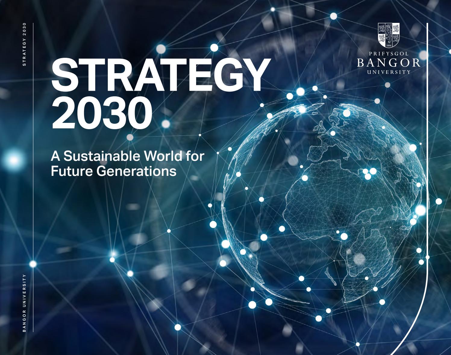 Strategy 2030 by Bangor University - Issuu
