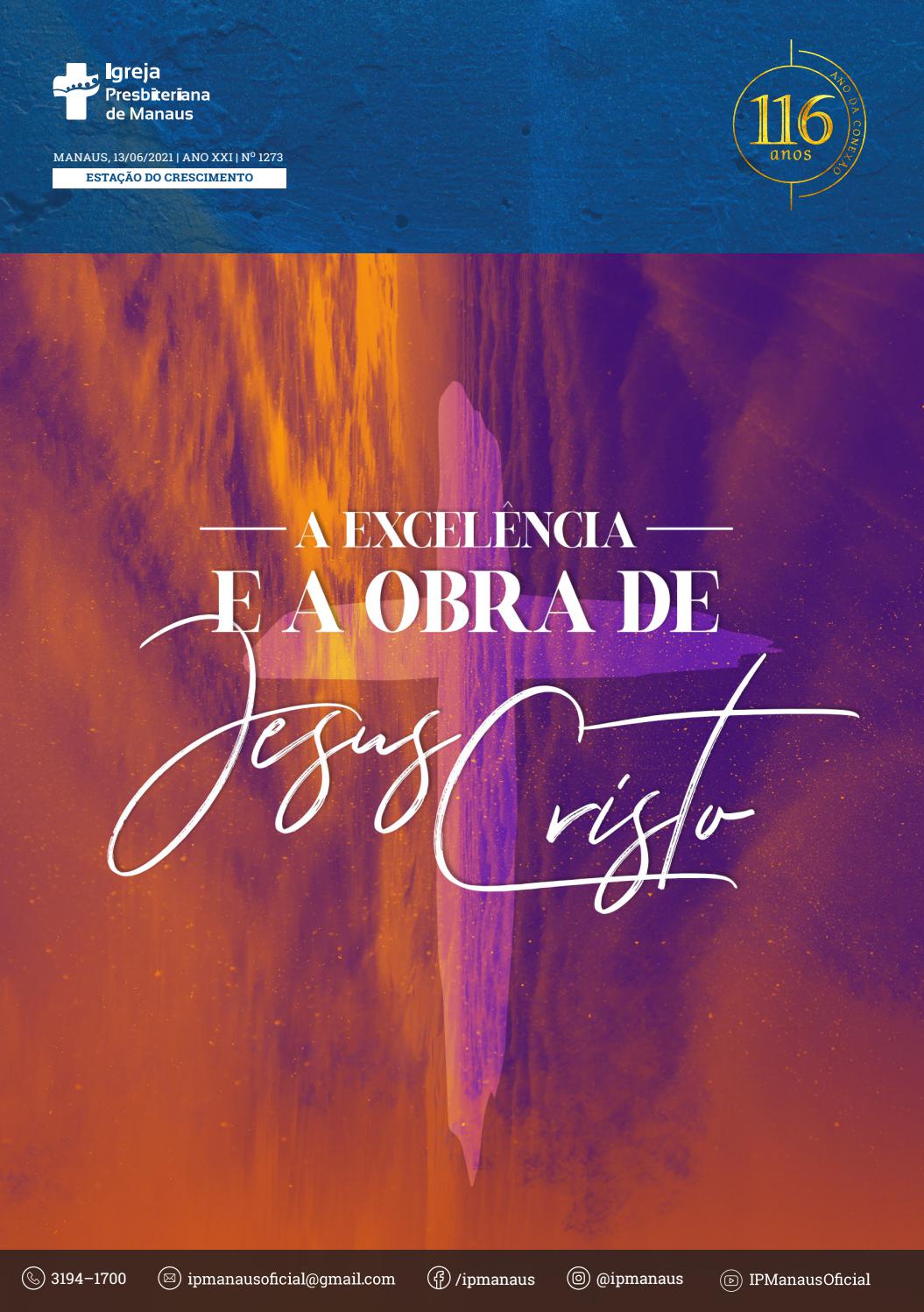 A Excelência e a Obra de Jesus Cristo - Edição 1.273 by IPManaus - Issuu