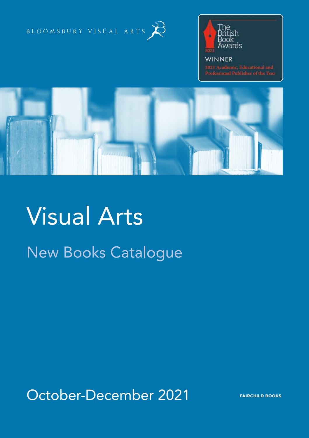 Visual Arts New Books Catalogue October-December 2021 by Bloomsbury ...