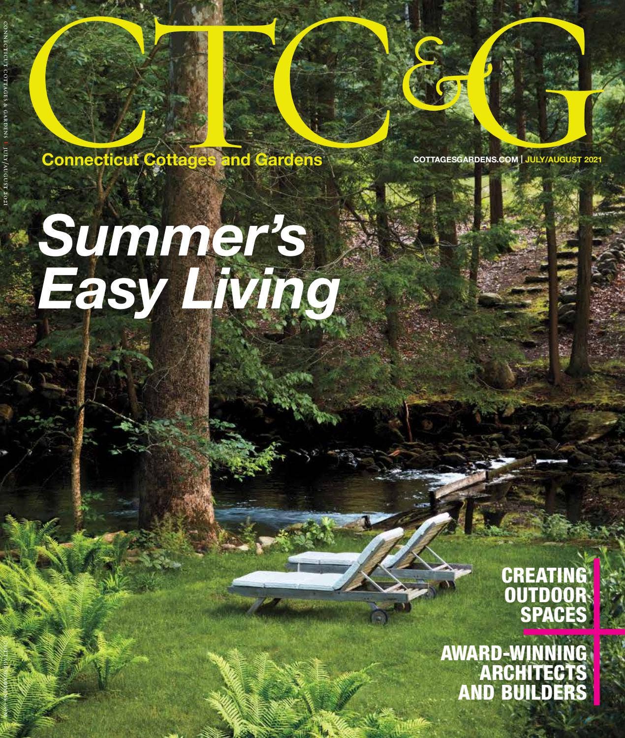CTC&G (Connecticut Cottages & Gardens) JULY/AUGUST, 2021 by Cottages ...