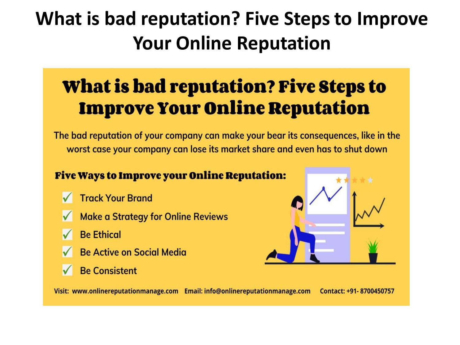 What is bad reputation? Five Steps to Improve Your Online Reputation by ...