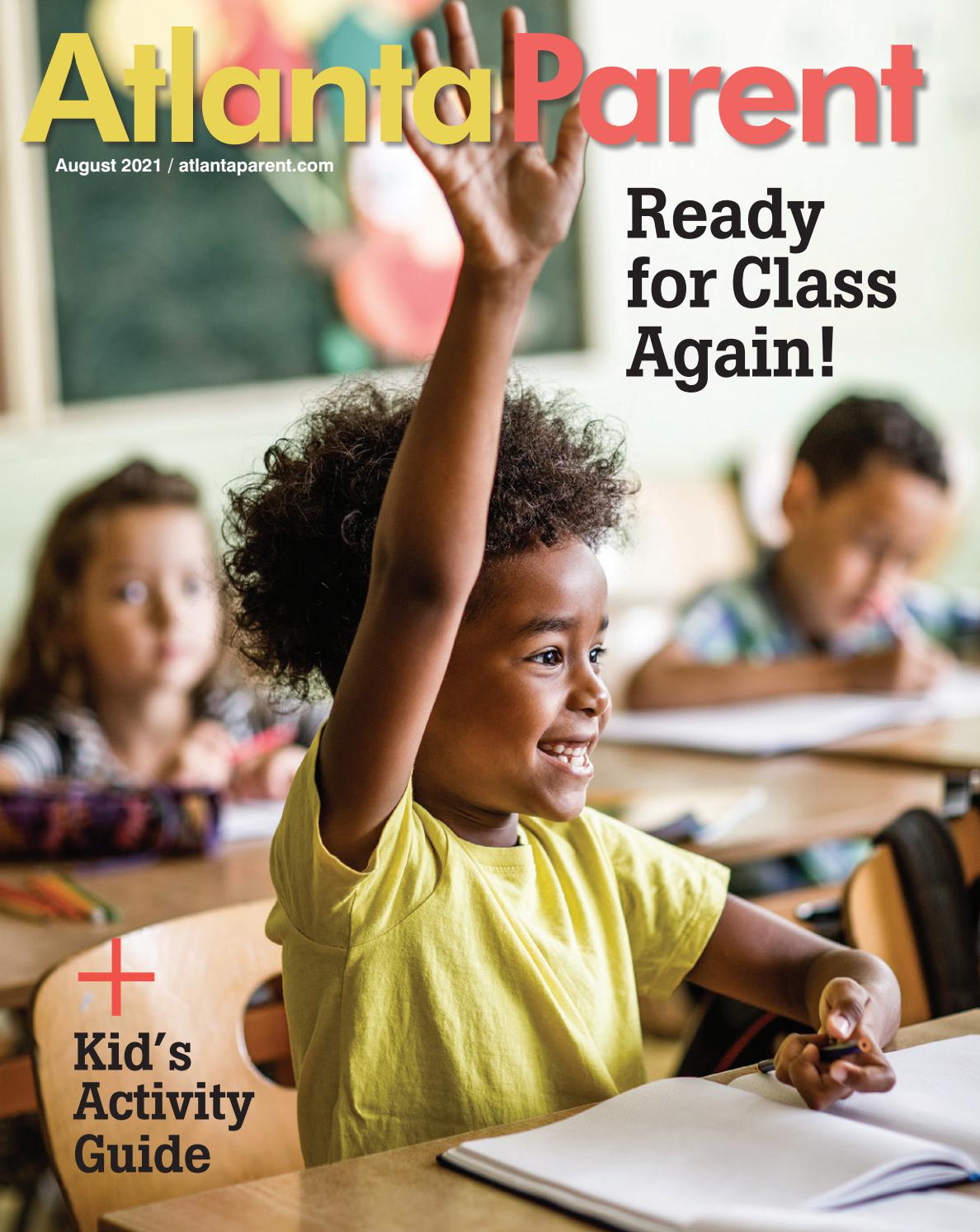 August 2021_Atlanta Parent by Atlanta Parent - Issuu
