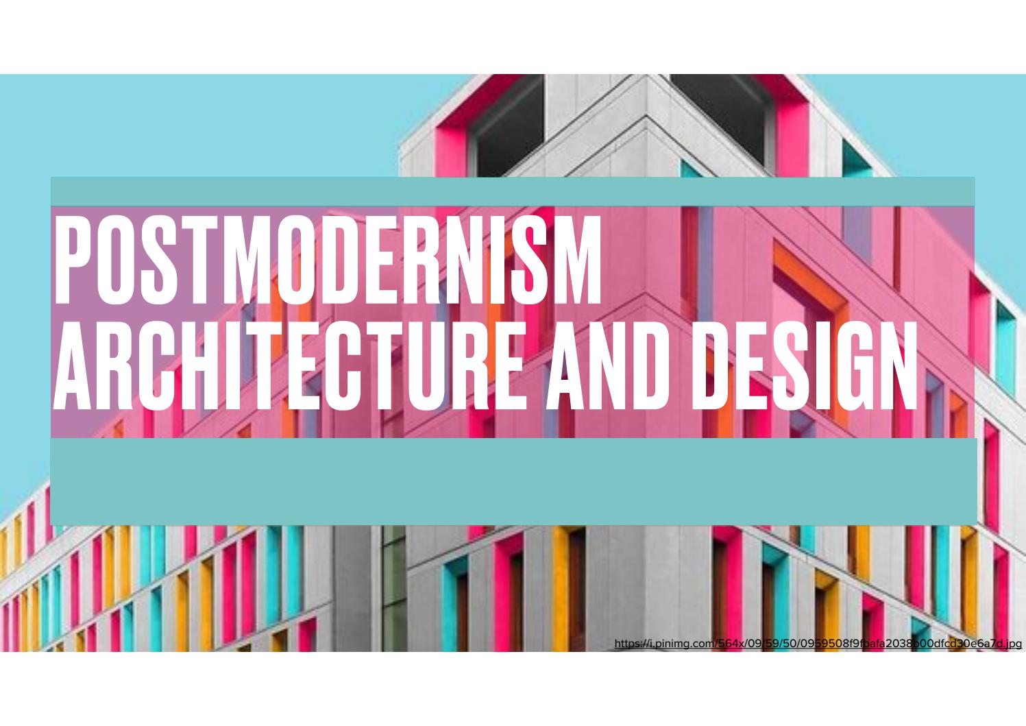 POSTMODERNISM ARCHITECTURE AND DESIGN by Zainab A.H - Issuu