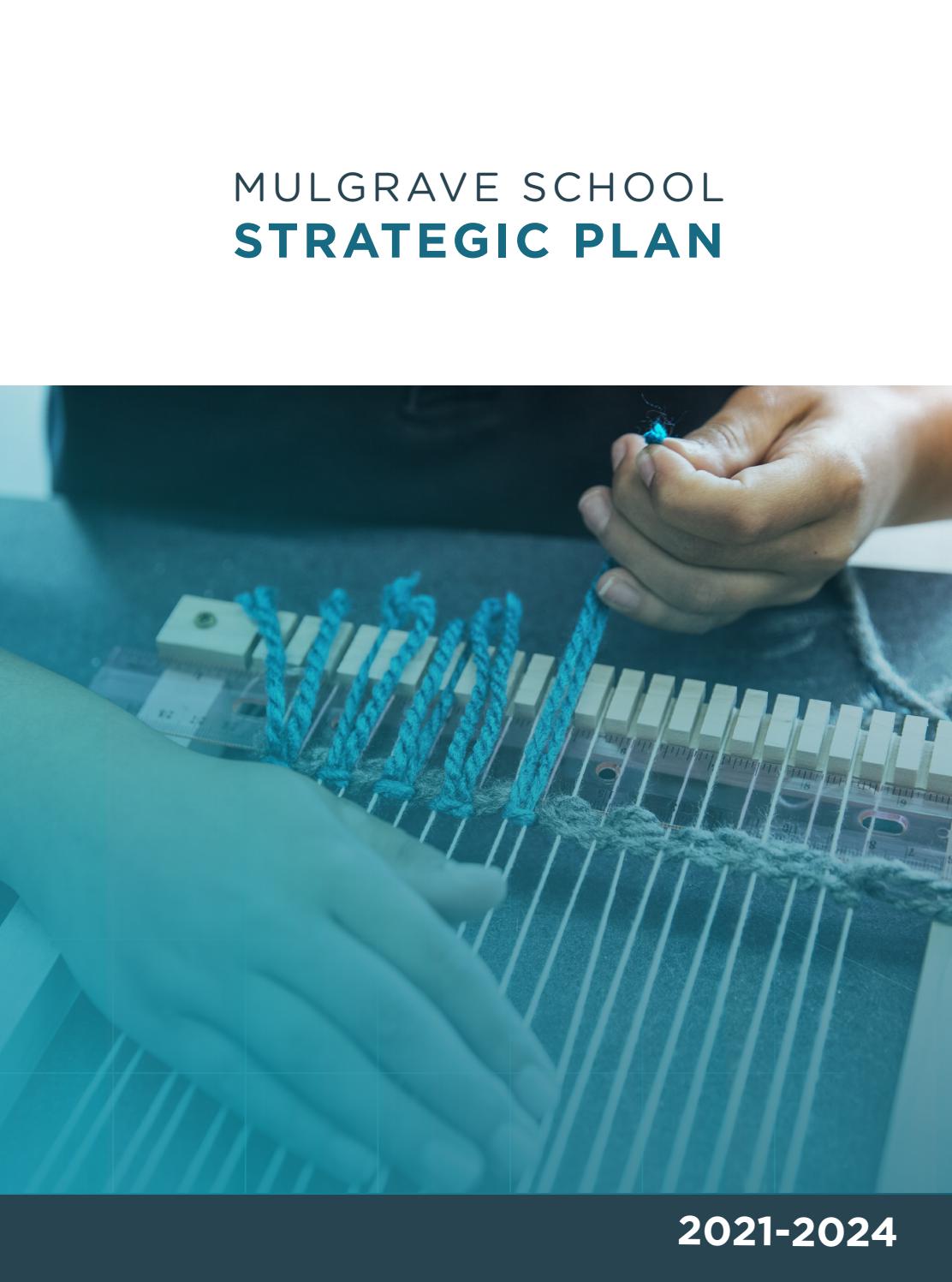 Mulgrave School Strategic Plan 2021-2024 by Mulgrave School - Issuu