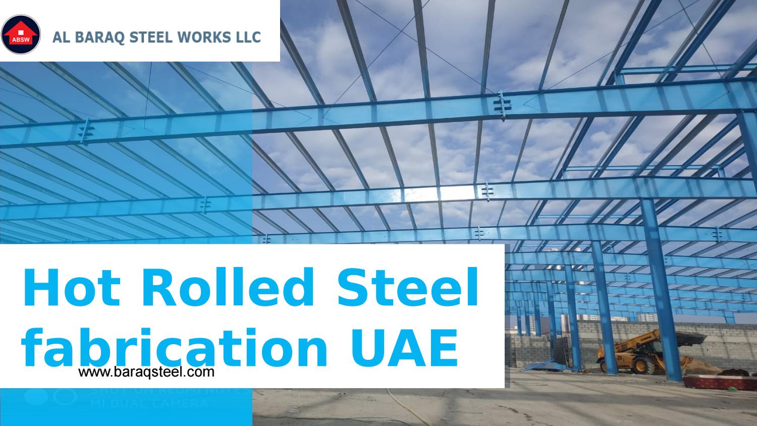 Structural Steel Fabrication Companies In UAE | Al Baraq Steel by ...