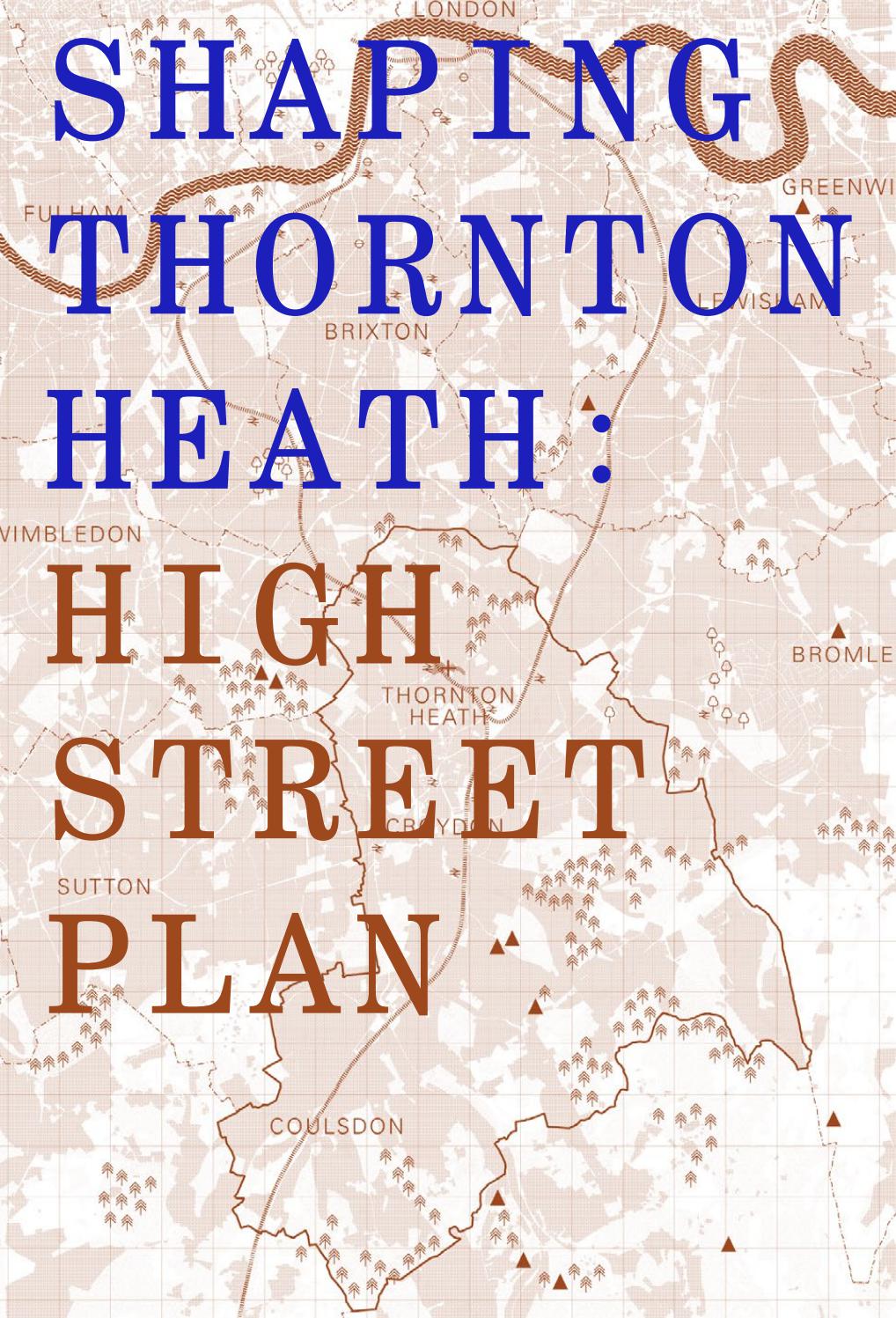 Shaping Thornton Heath: High Street Plan – First Edition by ...