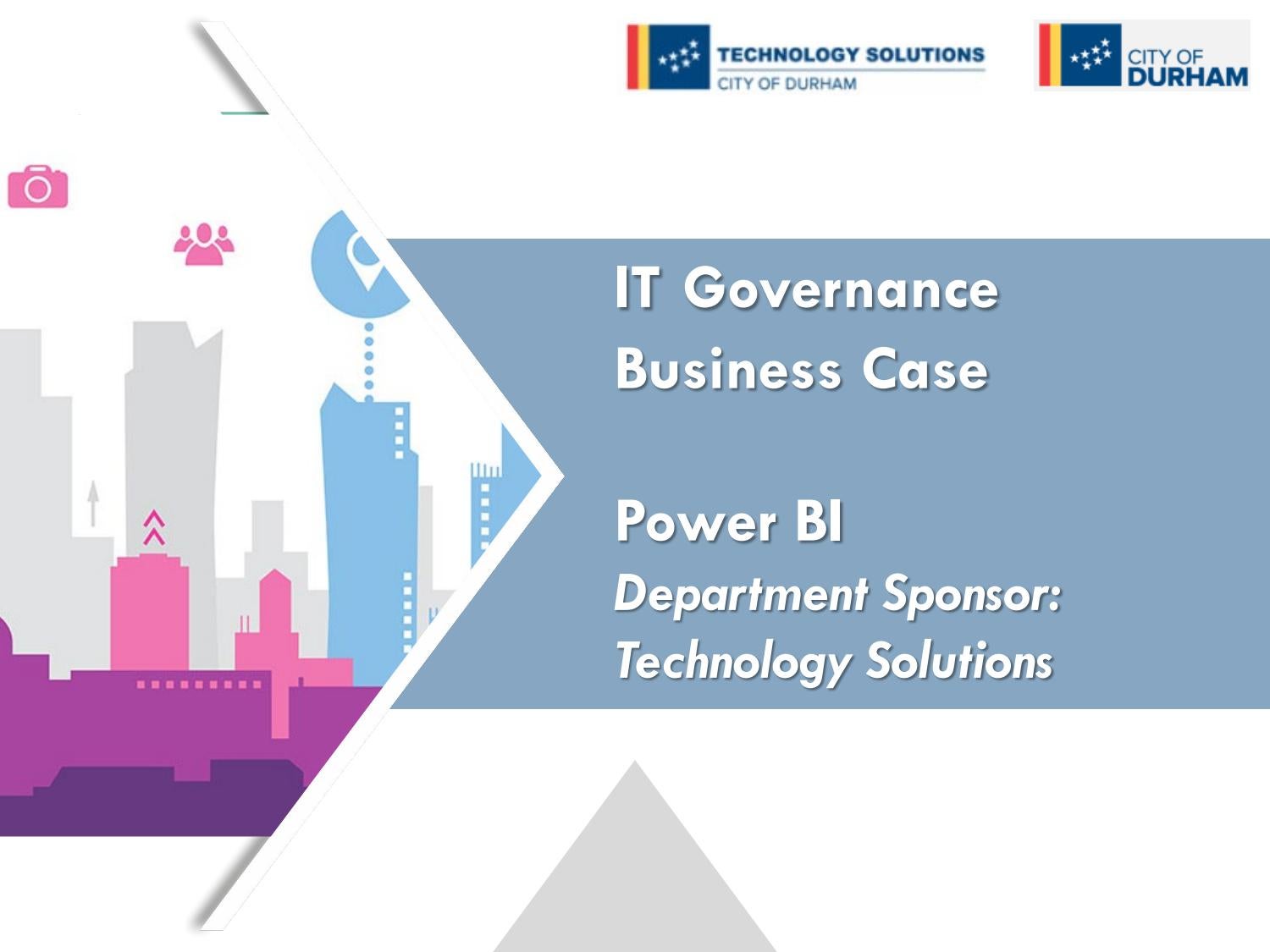 Business Case Power BI by City of Durham - Issuu