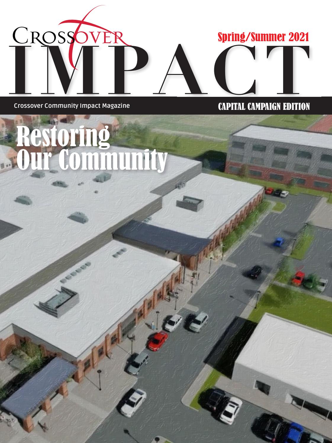 IMPACT Magazine Capital Campaign Edition 2021 by Crossover Comunity Impact - Issuu