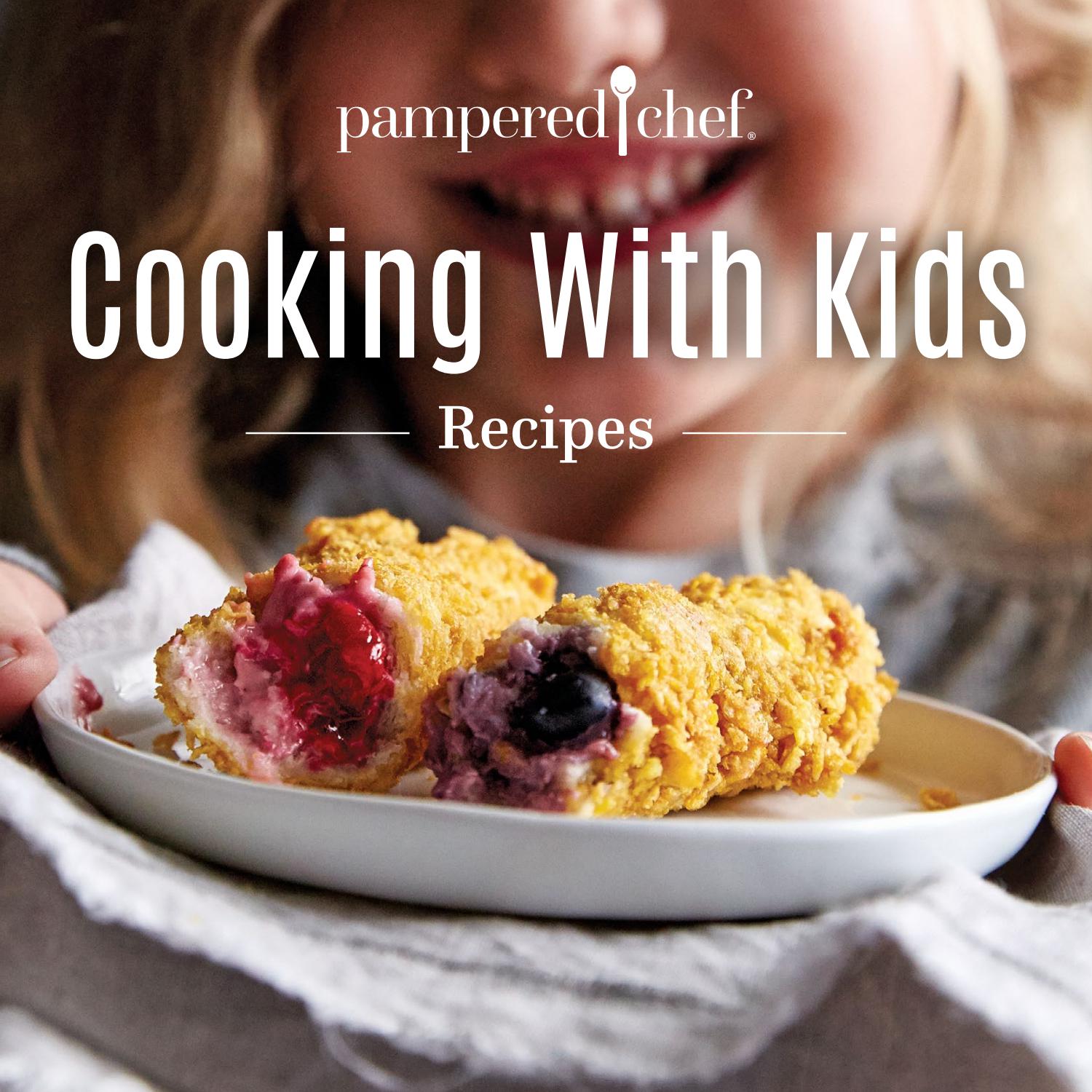 Pampered Chef Cooking With Kids by Robbie Van Nortwick - Issuu