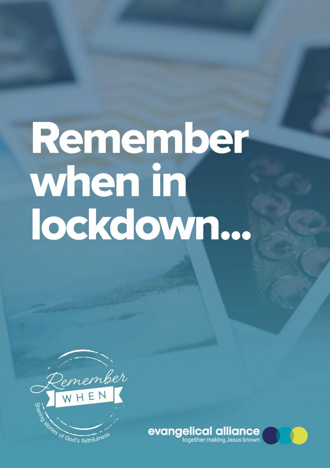 Remember when in lockdown... by Evangelical Alliance - Issuu