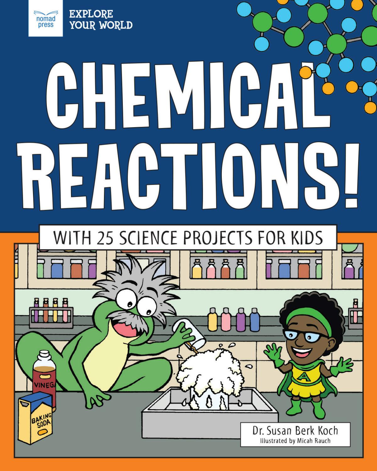 Chemical Reactions! - Look Inside by Nomad Press - Issuu