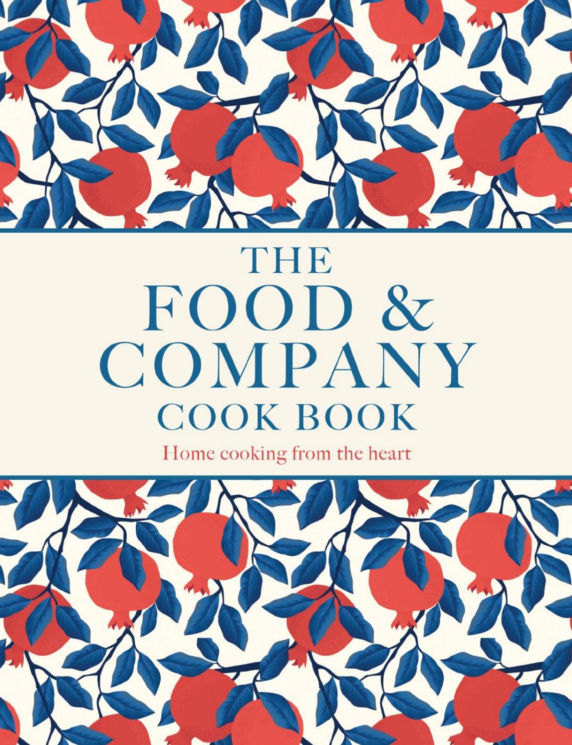 A sample of our latest cook book Food & Company by Meze Publishing ...