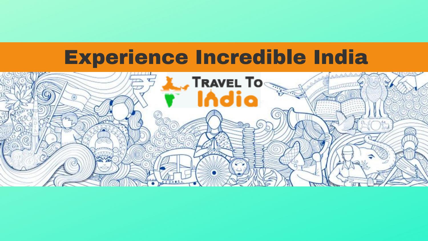 Experence Incredible India by traveltoindia - Issuu