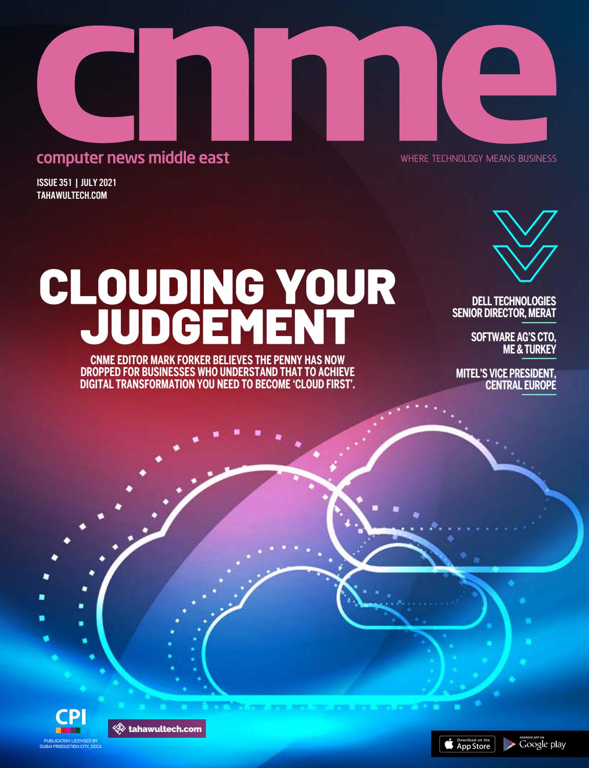 Computer News Middle East july 2021 by Computernews Middle East - Issuu