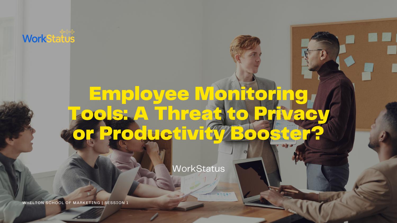 Employee Monitoring Tools: A Threat to Privacy or Productivity Booster? by WorkStatus - Issuu