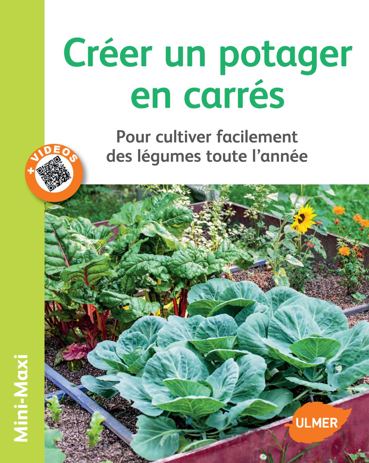 Extrait Créer un potager en carrés - Éditions Ulmer by Éditions Ulmer - Issuu