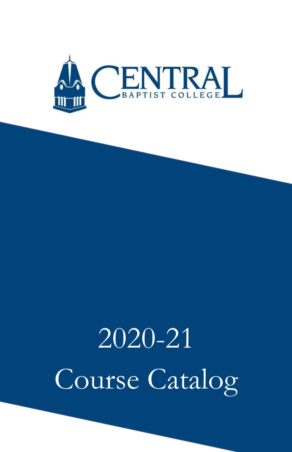 2020 2021 Course Catalog By Central Baptist College Issuu 2020 2021 Course Catalog By Central Baptist College Issuu