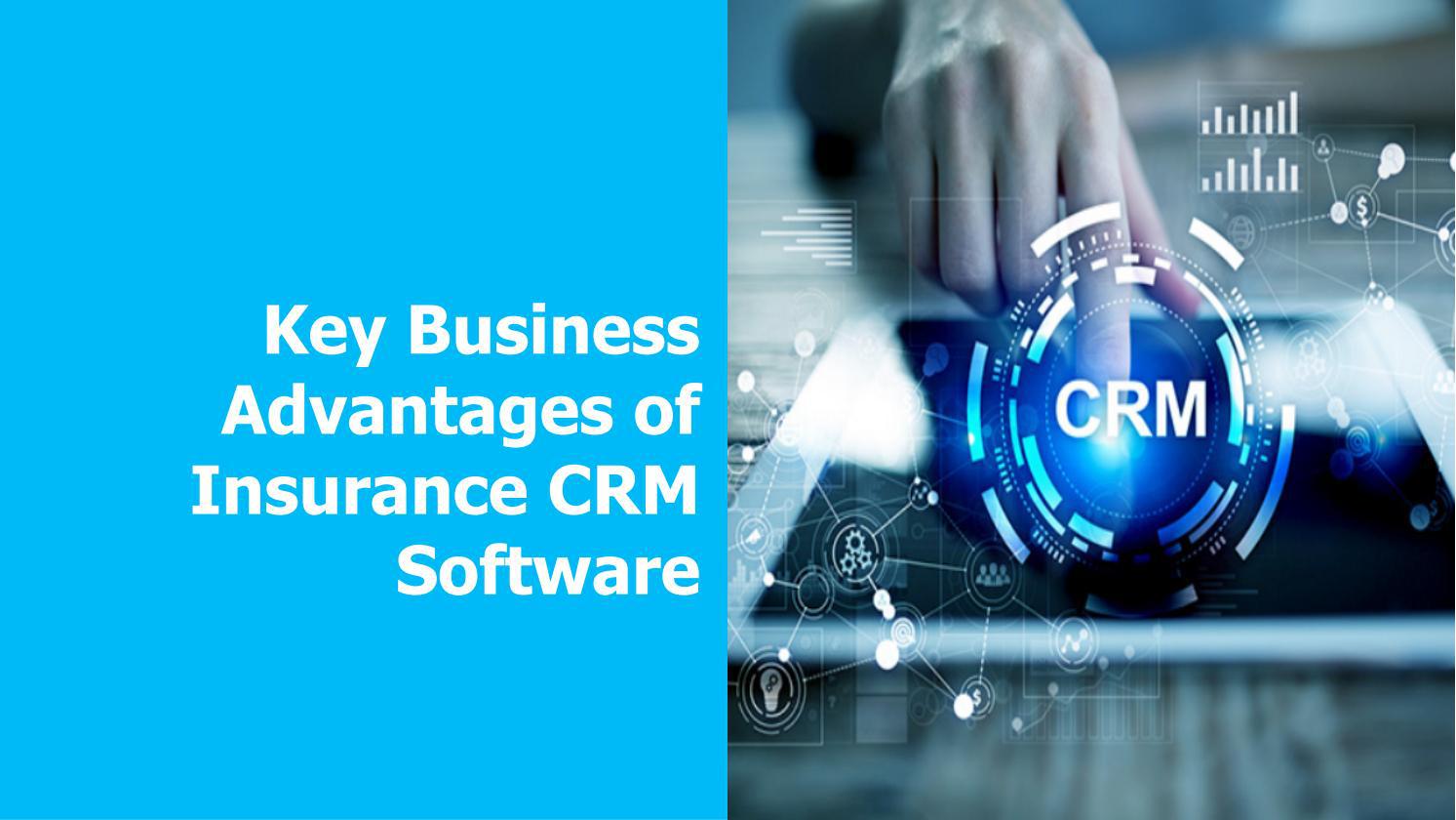 Key Business Advantages of Insurance CRM Software by Surya Choudhary ...