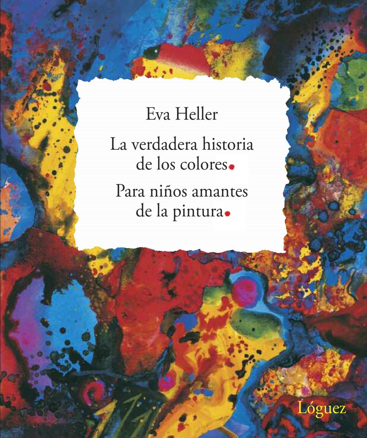 La verdadera historia de los colores by Lóguez Ediciones - Issuu