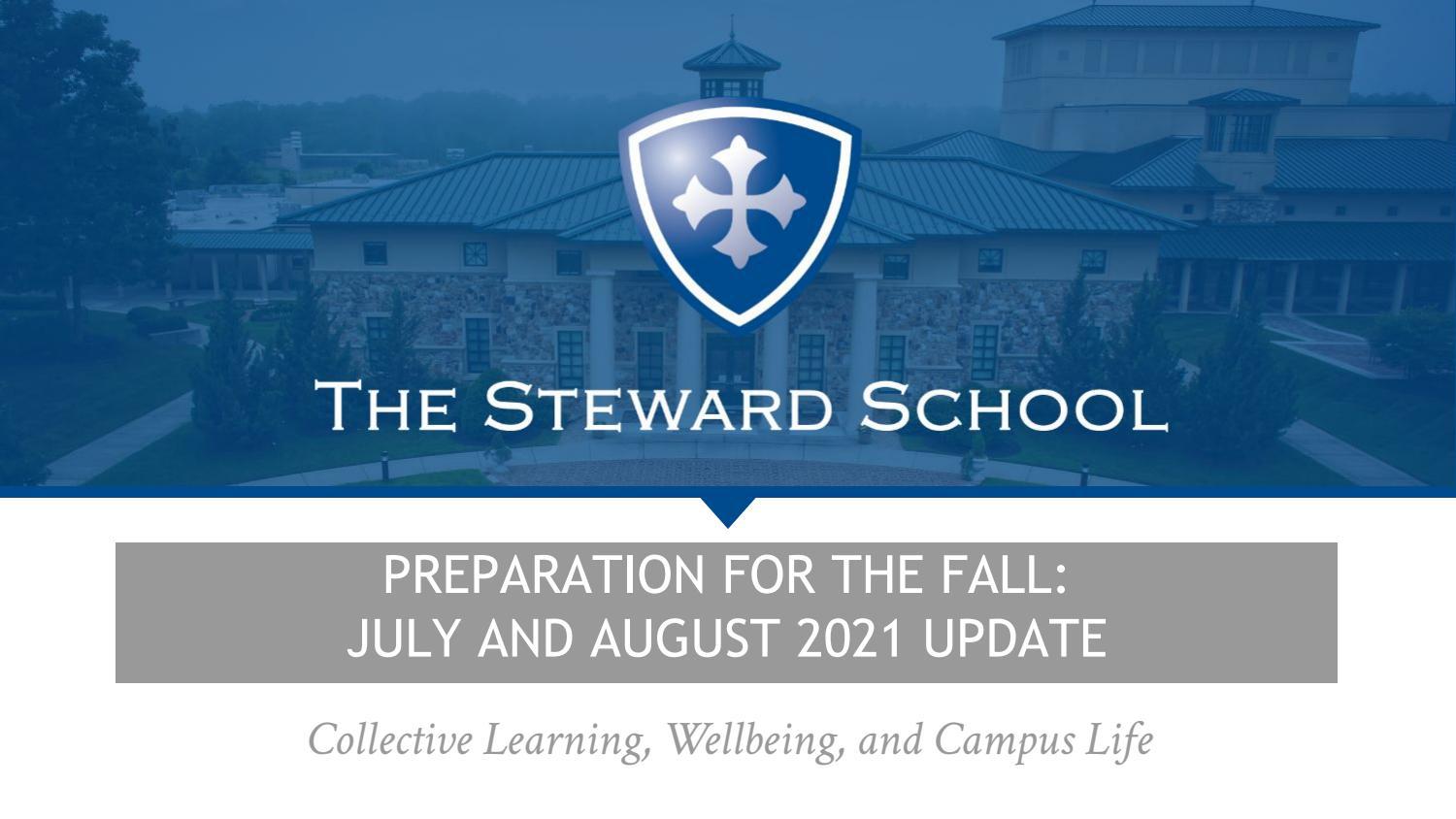 Preparation for the Fall: July and August 2021 Update by The Steward ...