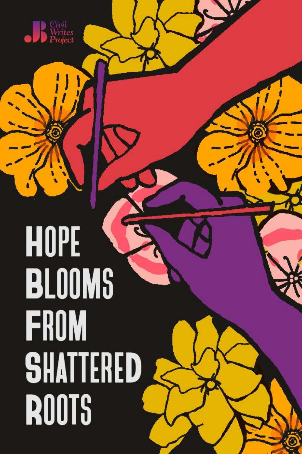 Hope Blooms From Shattered Roots 2021 by Just Buffalo Literary Center ...