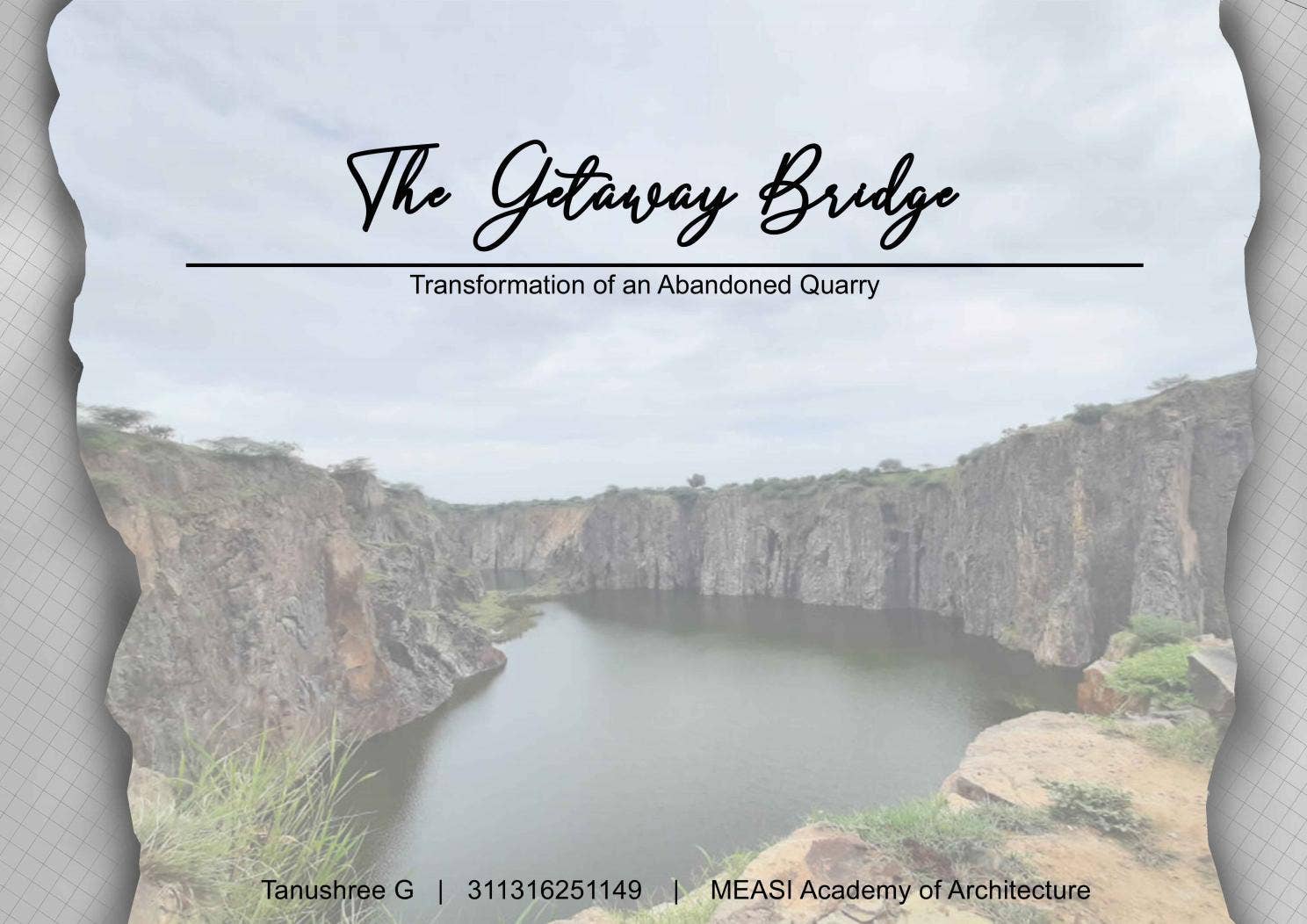 Transformation of an Abandoned Quarry - Thesis Project by Tanushree G ...
