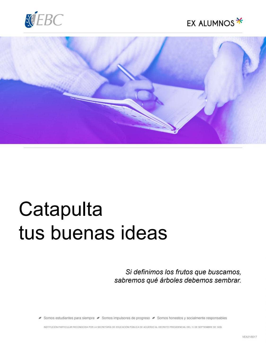 Catapulta tus buenas ideas by Ex Alumnos EBC - Issuu