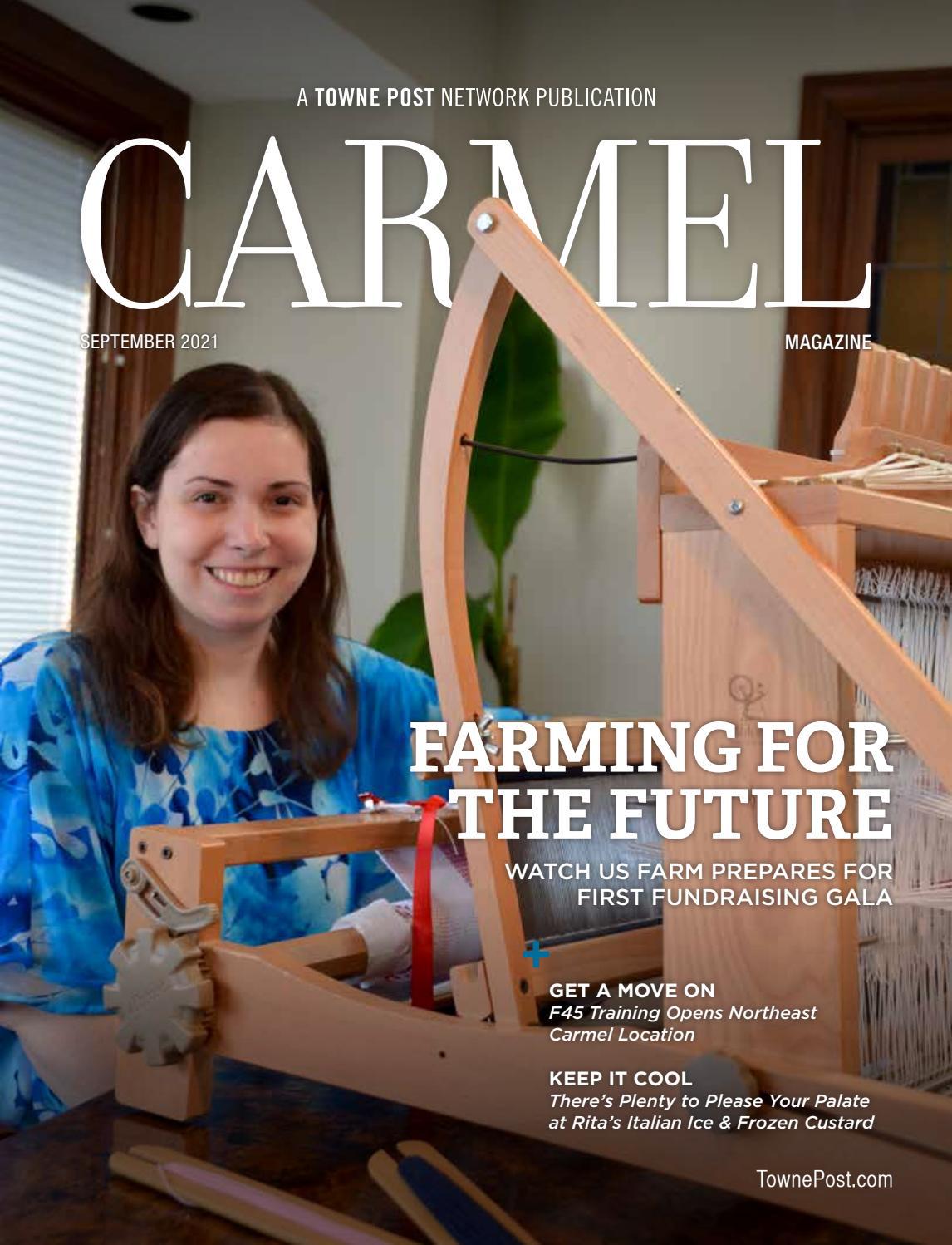 Carmel Magazine September 2021 by Towne Post Network, Inc. - Issuu