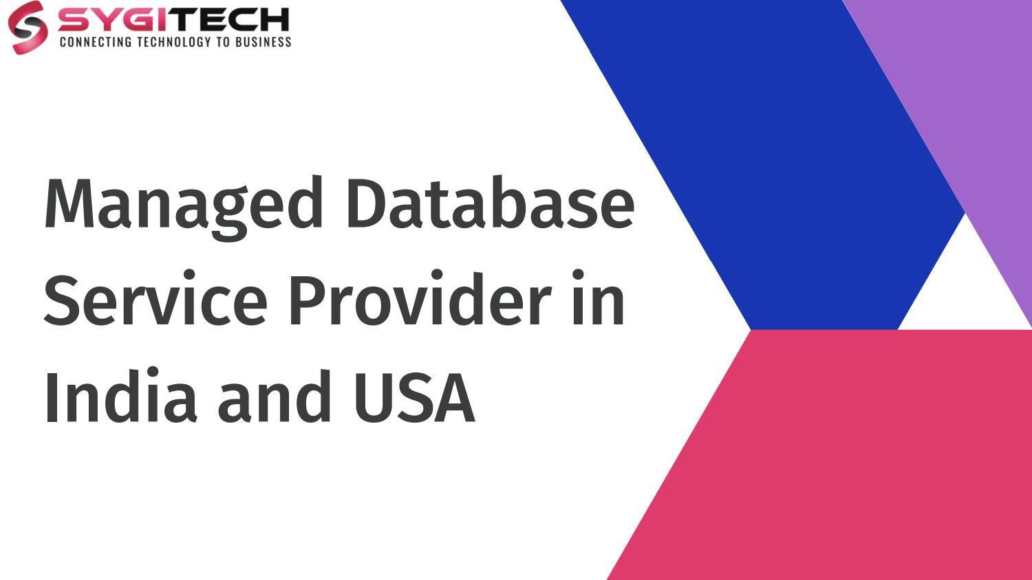 Managed Database Service Provider in India and USA by Sygitech - Issuu