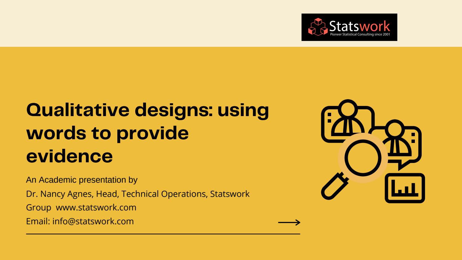 Qualitative designs: using words to provide evidence by Statswork - Issuu