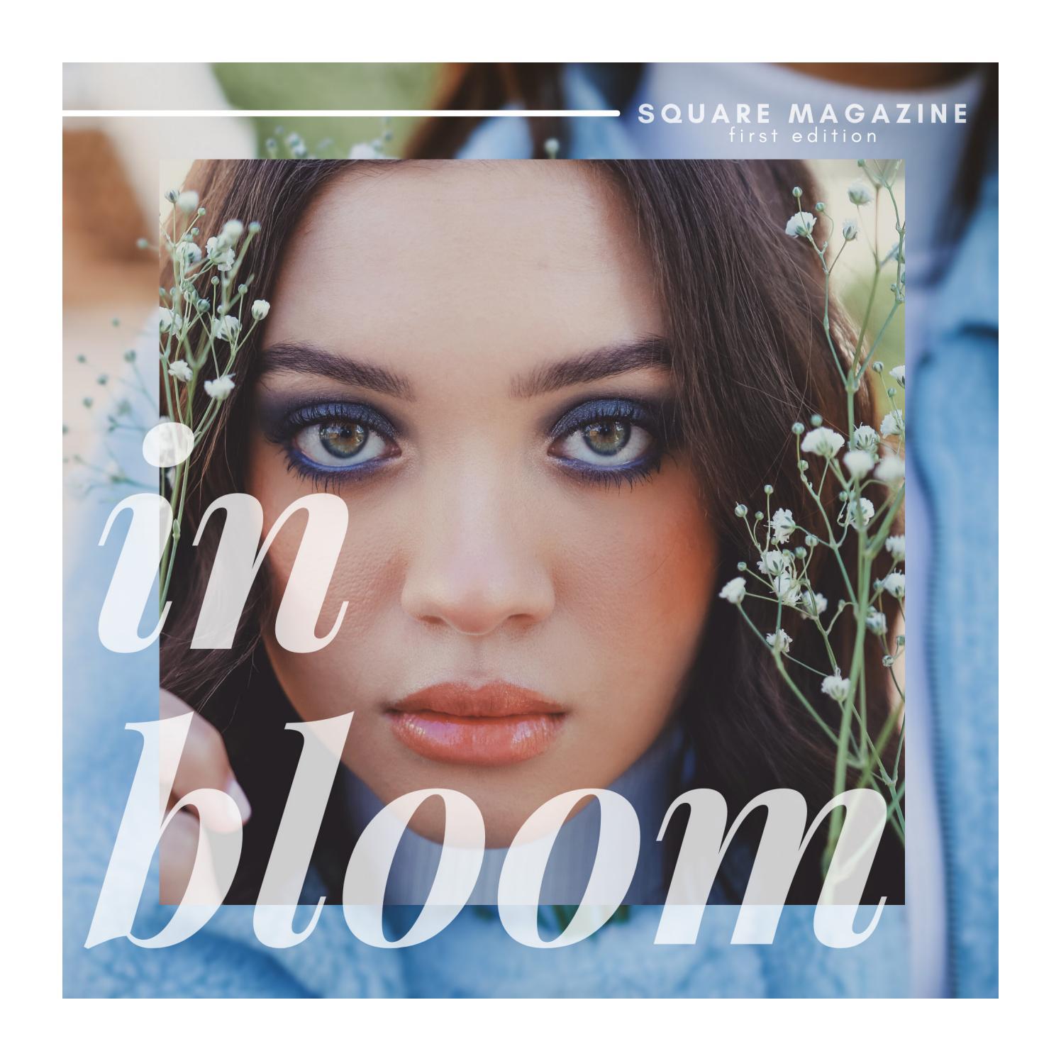 Square Magazine First Edition "In Bloom" by um.squaremagazine - Issuu