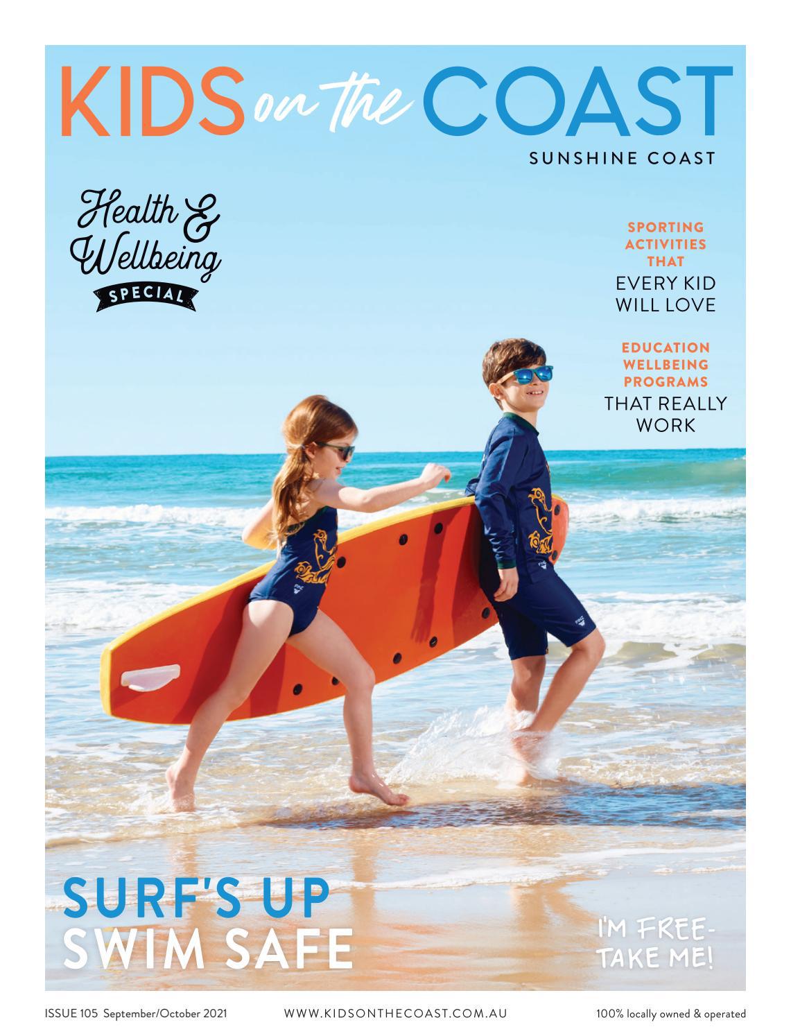 Kids on the Coast Magazine | Sunshine Coast - Issue 105. Sept/Oct 2021 ...