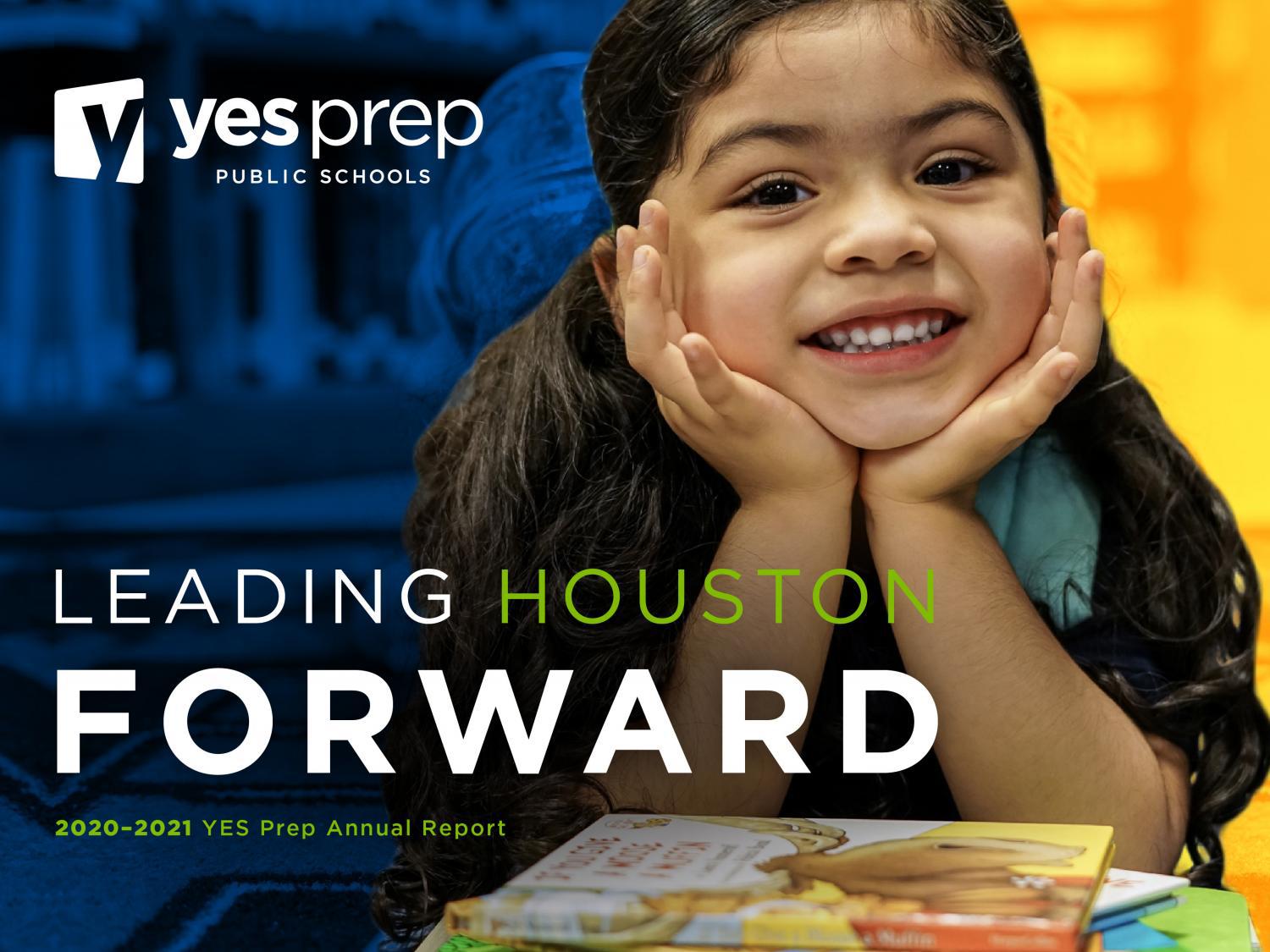 YES Prep Annual Report 2020-2021 by YES Prep Public Schools - Issuu