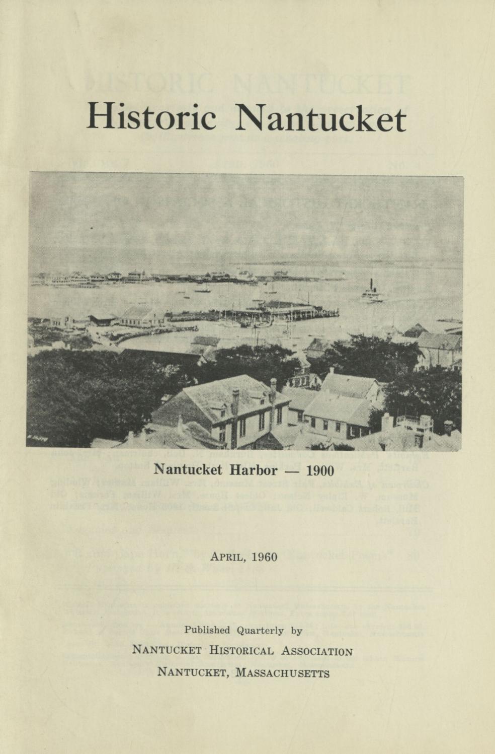 Historic Nantucket, April 1960, Vol. 7 No. 4 by Nantucket Historical ...