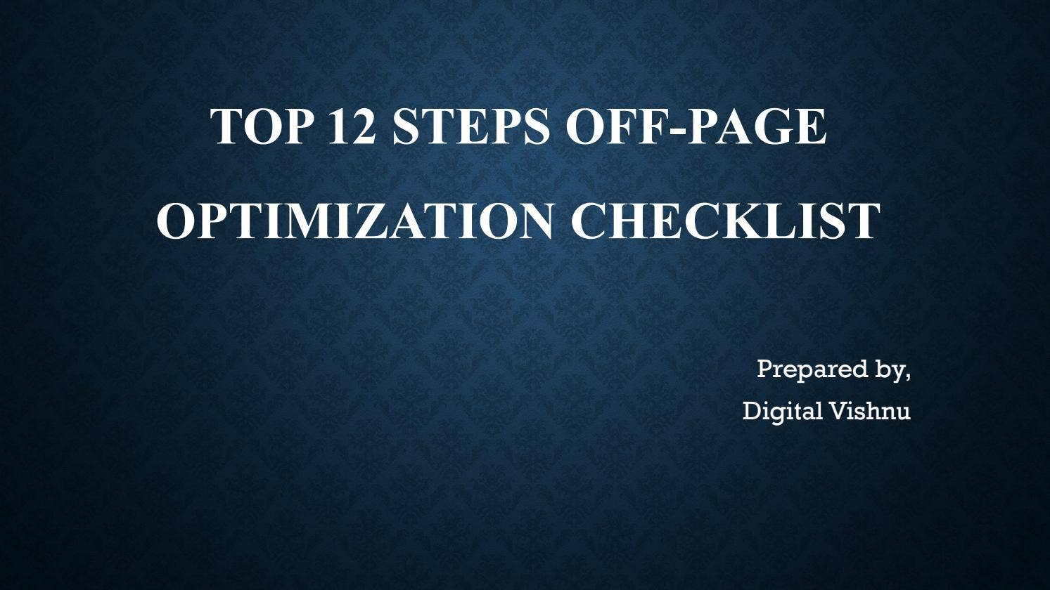 Top 12 Steps Off-Page Optimization Checklist by Digital Vishnu - Issuu
