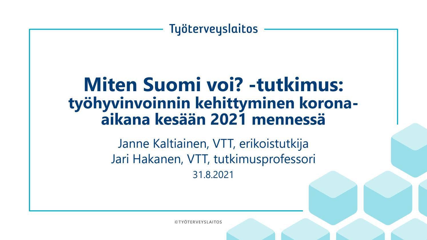 Miten Suomi voi? -kysely 31.8.2021 by Työterveyslaitos - Issuu