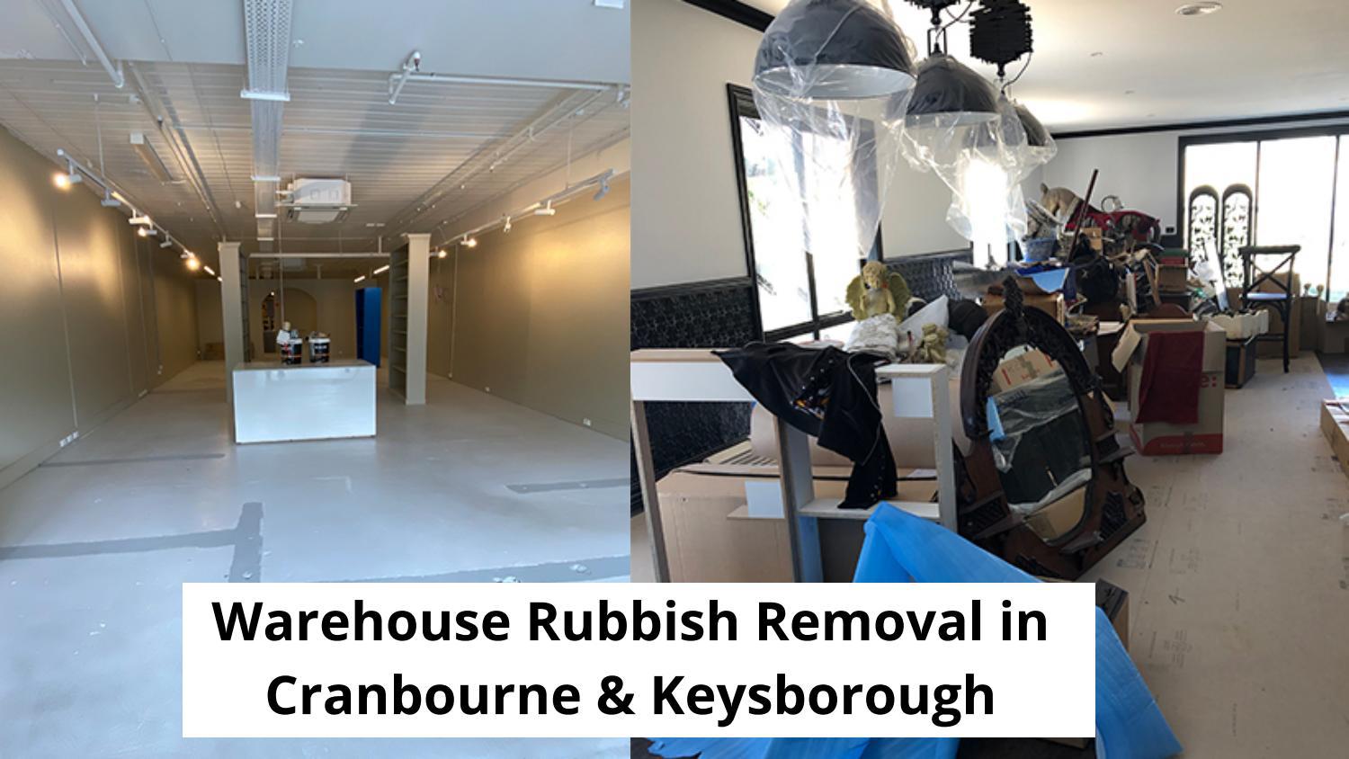 Warehouse Rubbish Removal in Cranbourne & Keysborough by Clean house ...