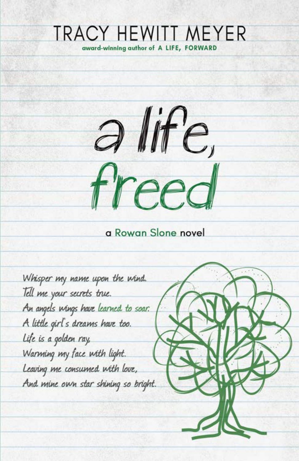 A Life, Freed (Rowan Slone #3) by Tracy Hewitt Meyer by BHC Press - Issuu