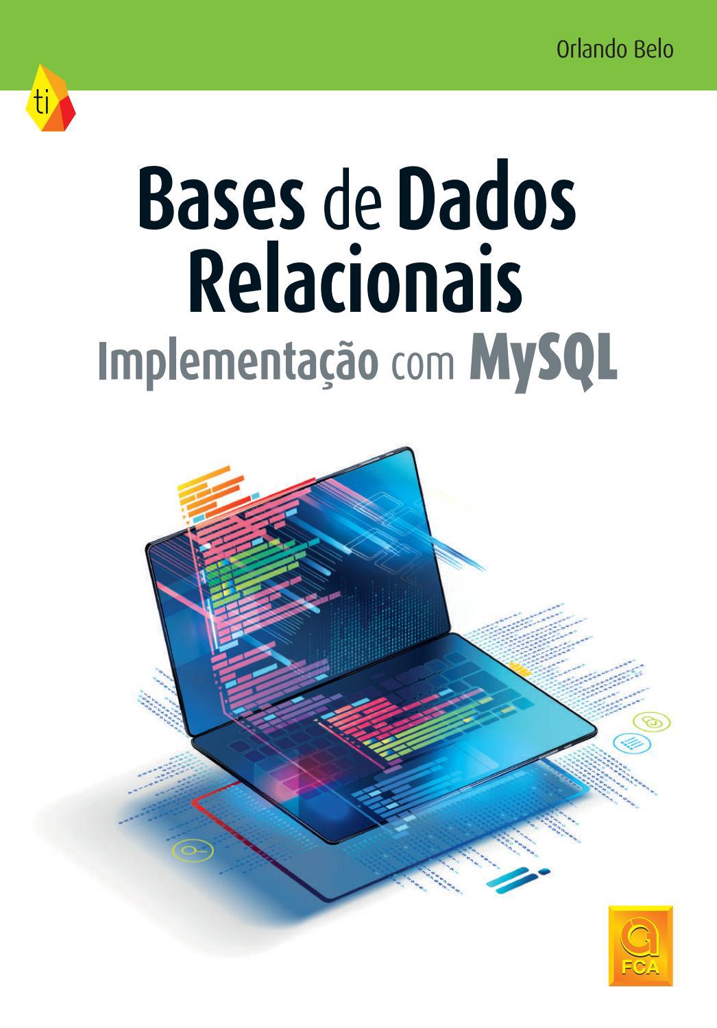 Bases de Dados Relacionais: Implementação com MySQL by Grupo Lidel - Issuu