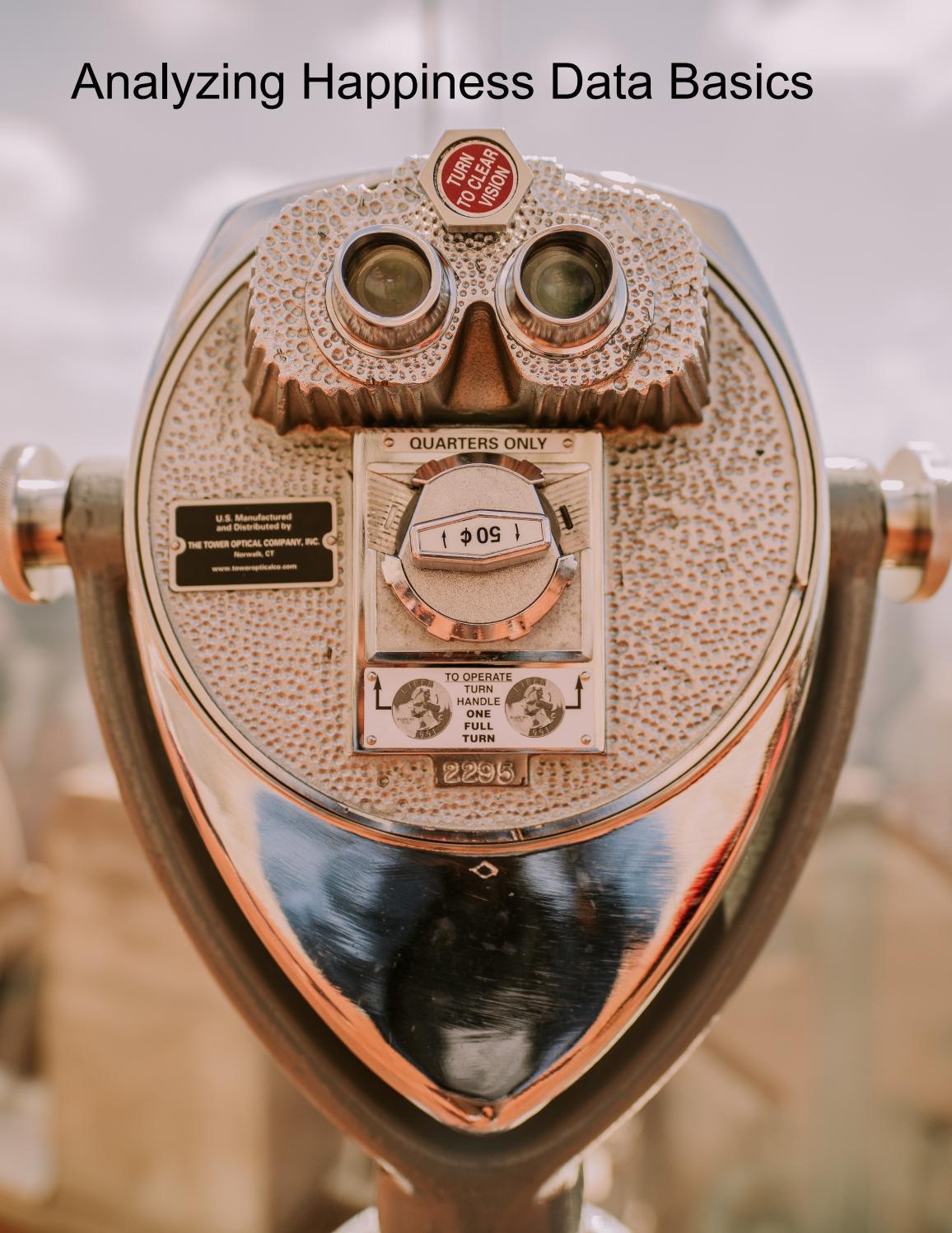 Analyzing Happiness Data - Two Approaches by Happiness Alliance ...