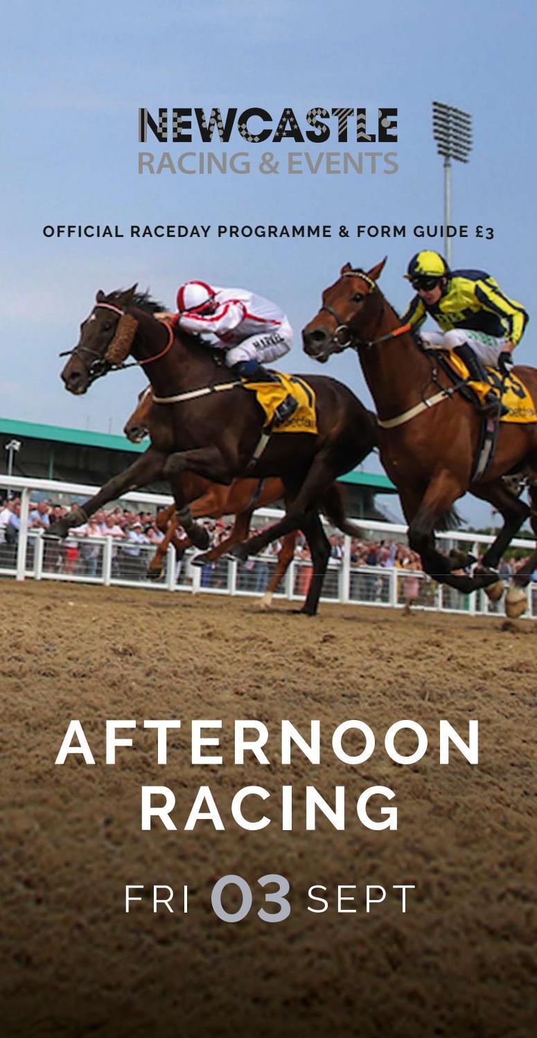 Newcastle Racecard - 3rd September 2021 by Arena Racing Company - Issuu