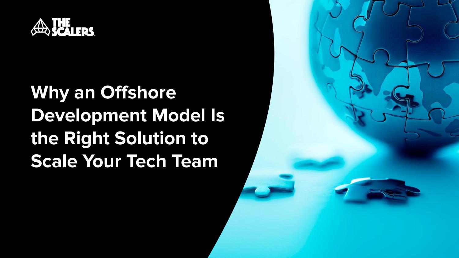 Why an Offshore Development Model Is the Right Solution to Scale Your ...