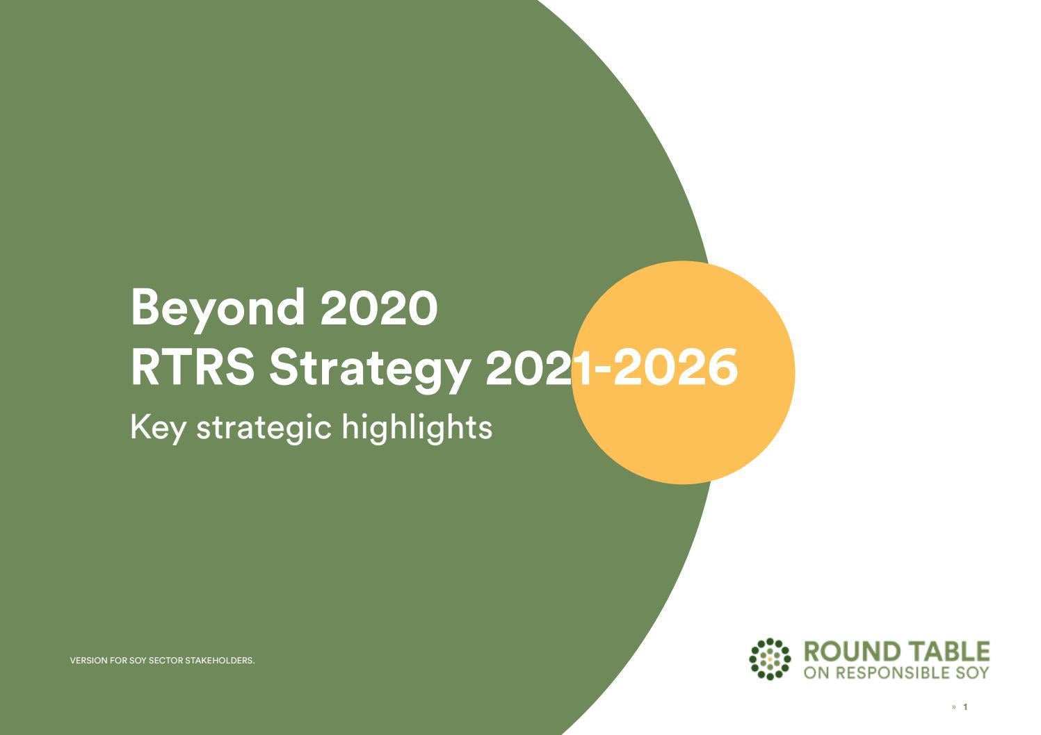 Beyond 2020 RTRS Strategy 2021-2026 Key strategic highlights by Round ...