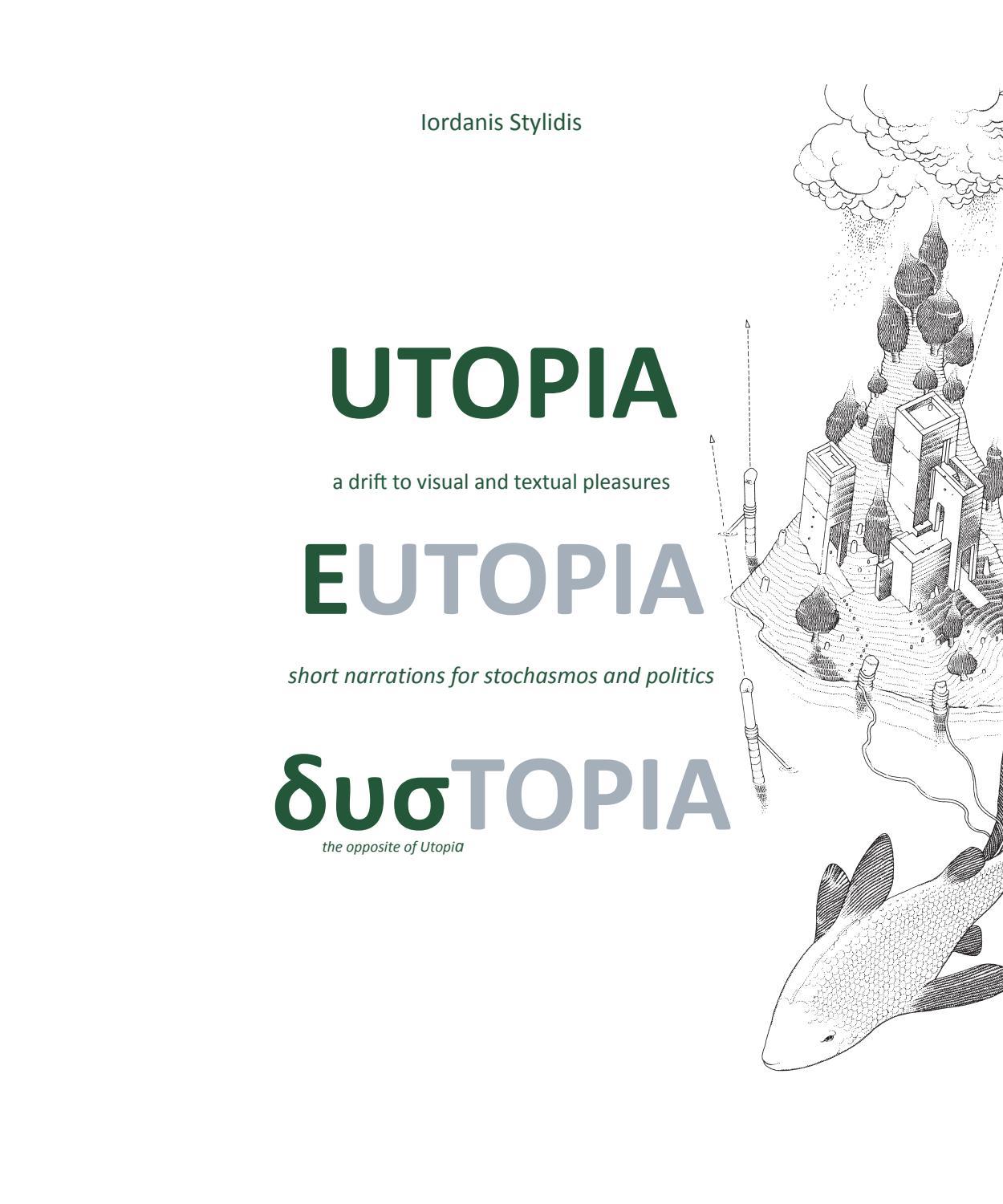 UTOPIAs dysTOPIAs EUTOPIAs by Iordanis Stylidis - Issuu