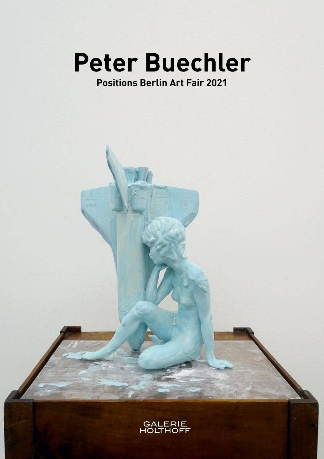 Peter Buechler . POSITIONS Belrin . art fair 2021 by Galerie Holthoff ...