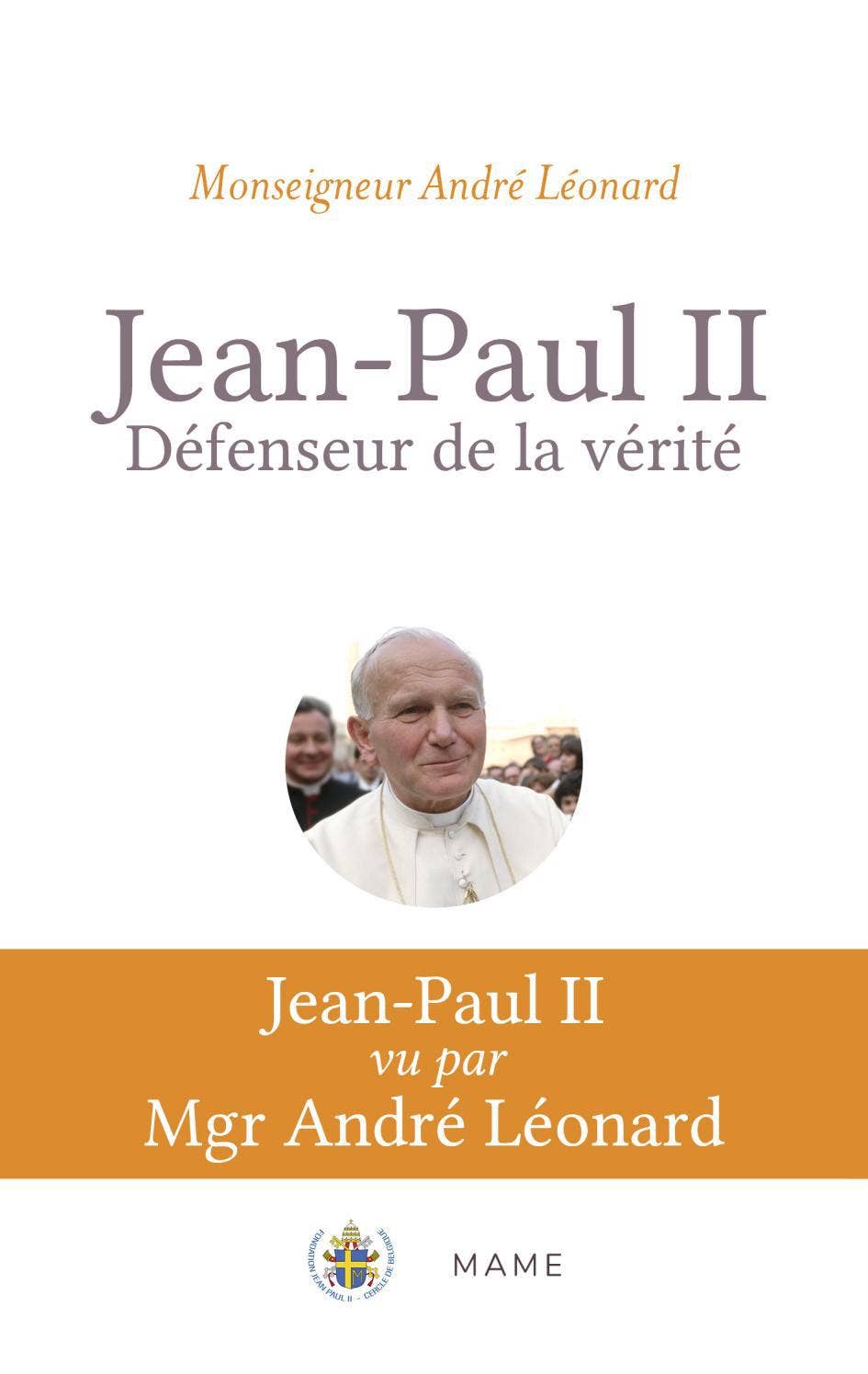 Jean-Paul II défenseur de la vérité Comprendre Veritatis Splendor by ...