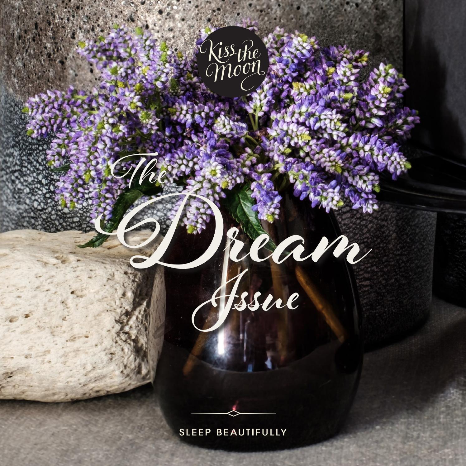 The DREAM Issue by Kiss the Moon - Issuu