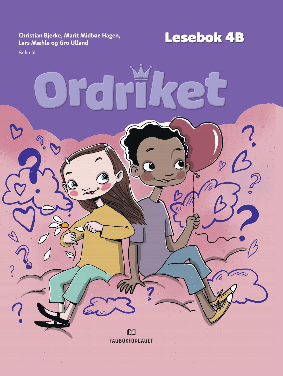 Ordriket 4B Lesebok BM (9788211038227) by Fagbokforlaget - Issuu