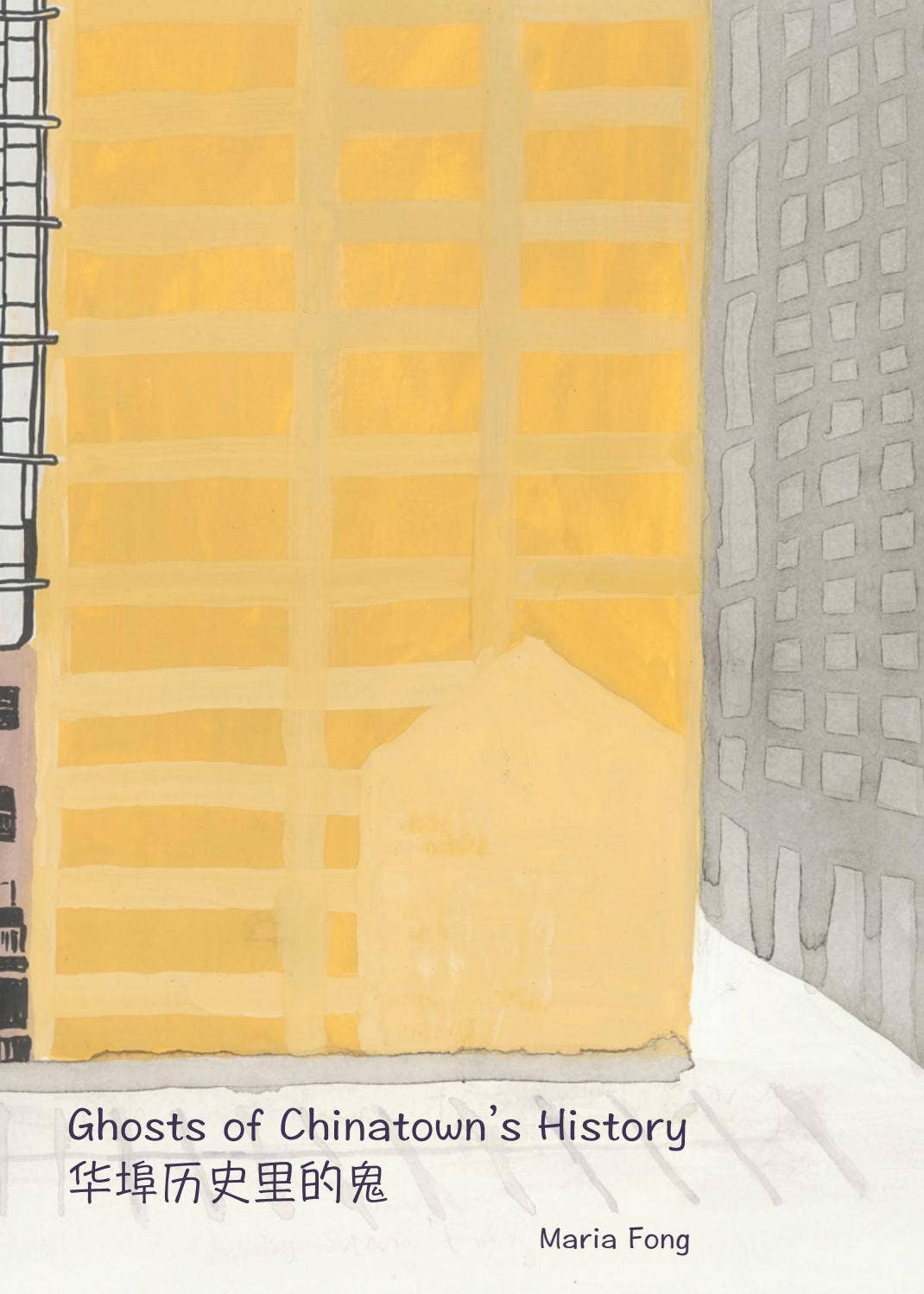 Ghosts of Chinatown's History by Maria Fong by lily-xie - Issuu